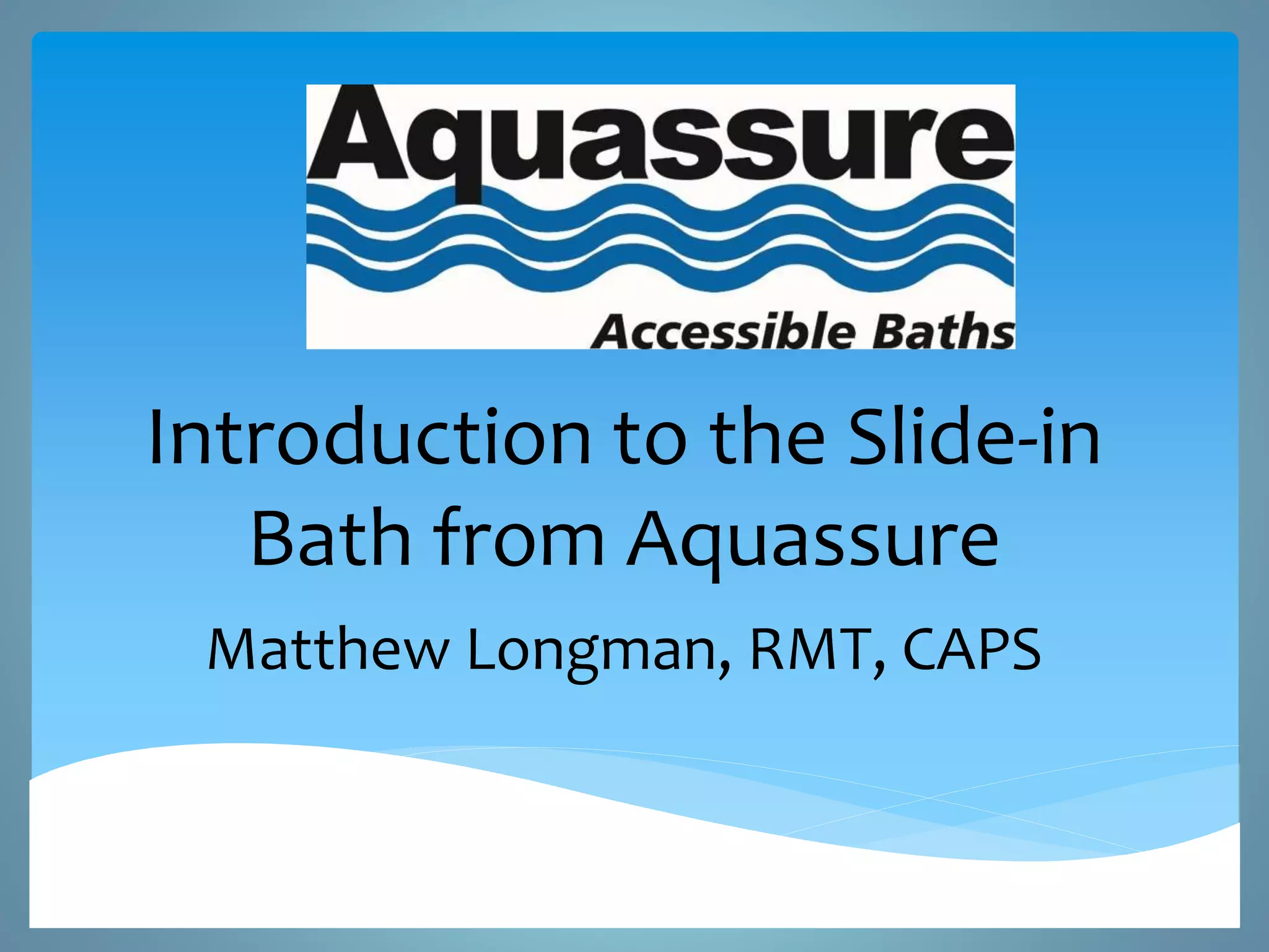 Aquassure Active Living Slide-in Universal Design Accessible Bathtub | PPTX
