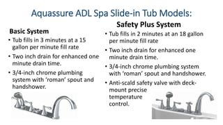 Aquassure ADL Spa Slide-in Bathtub | PPTX