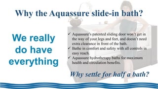 Aquassure ADL Spa Slide-in Bathtub | PPTX
