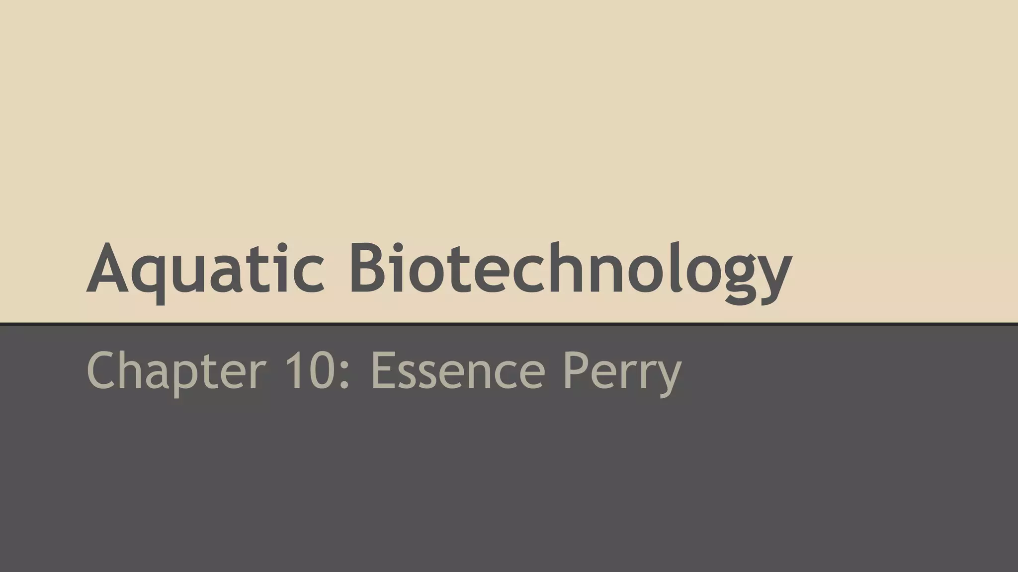 Aquatic biotechnology Chapter 10 | PPT