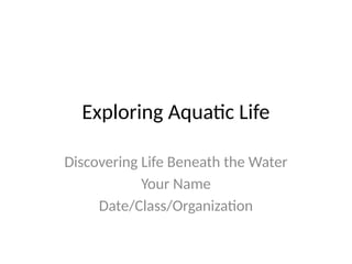 Aquatic—-_Life_oi1236538Presentation.pptx