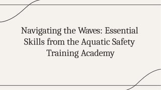 Aquatic Safety Training Academy. Perth WA | PPT