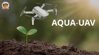 AQUA UAV: Smart Aerial Monitoring and Irrigation for Sustainable ...
