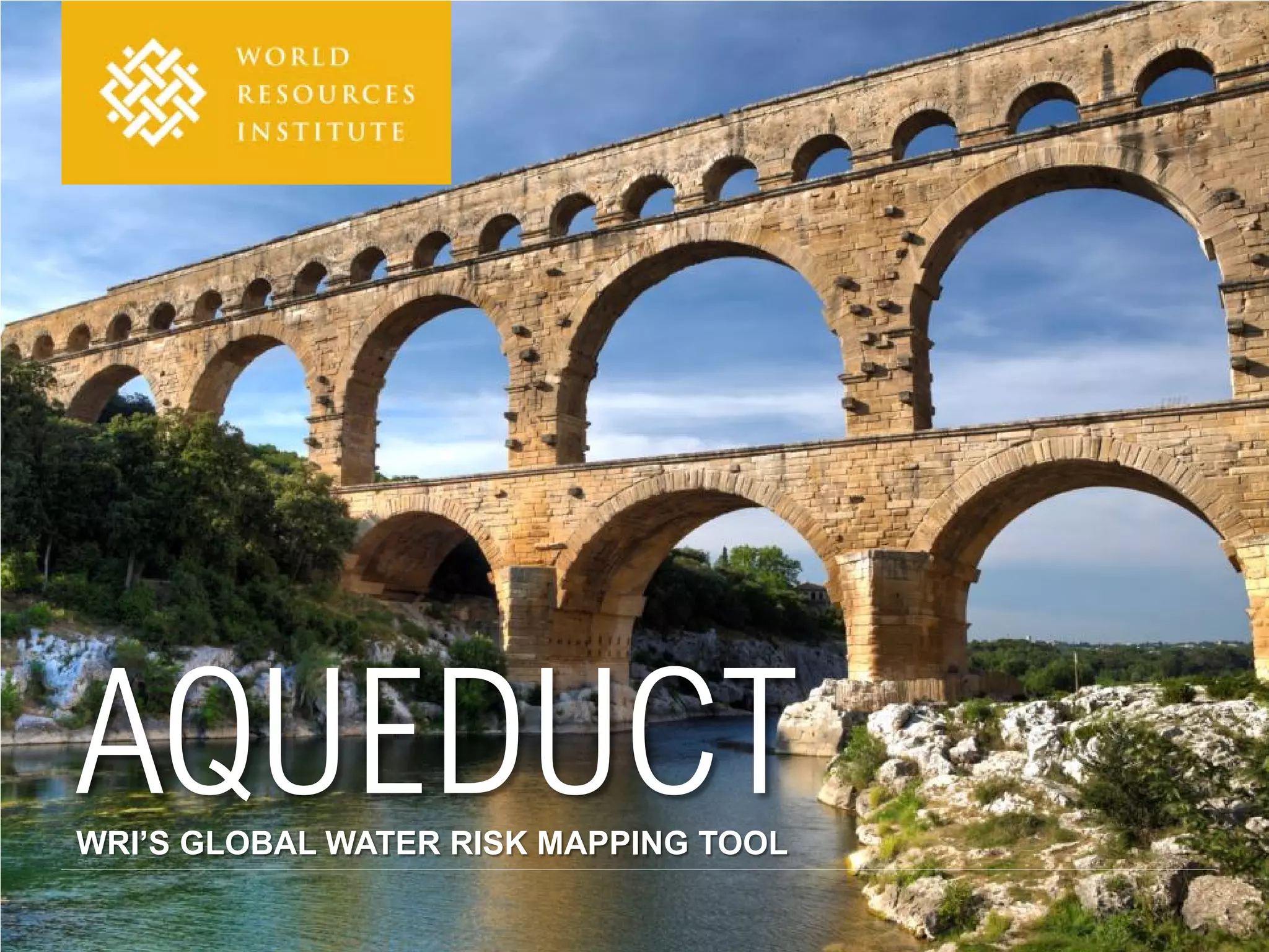 Aqueduct: Measuring, mapping & understanding water risks around the ...