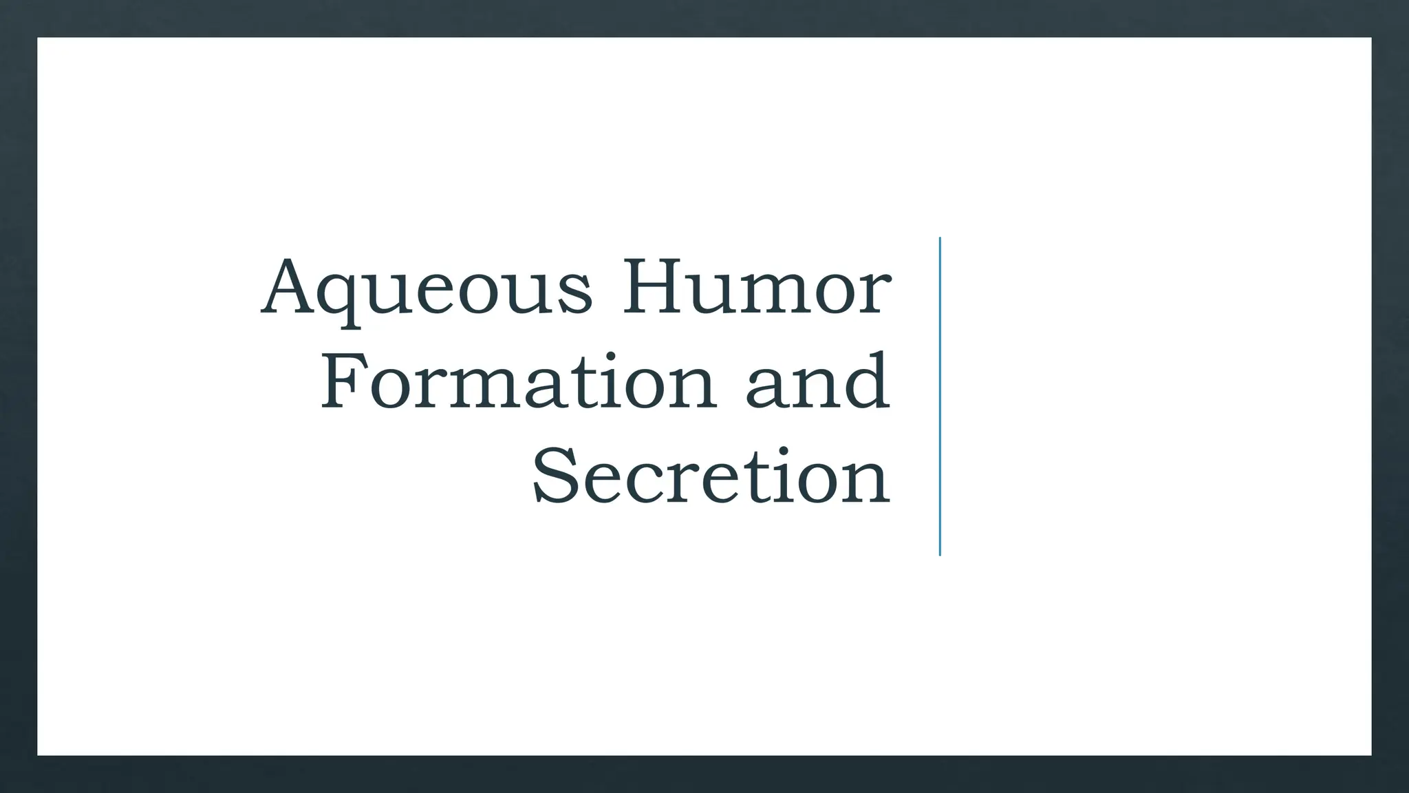 Aqueous Humor Biochemistry- Ocular Biochemistry | PPT