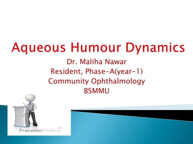 Aqueous humor dynamics(at a glance) | PPTX | Eye and Vision Conditions ...