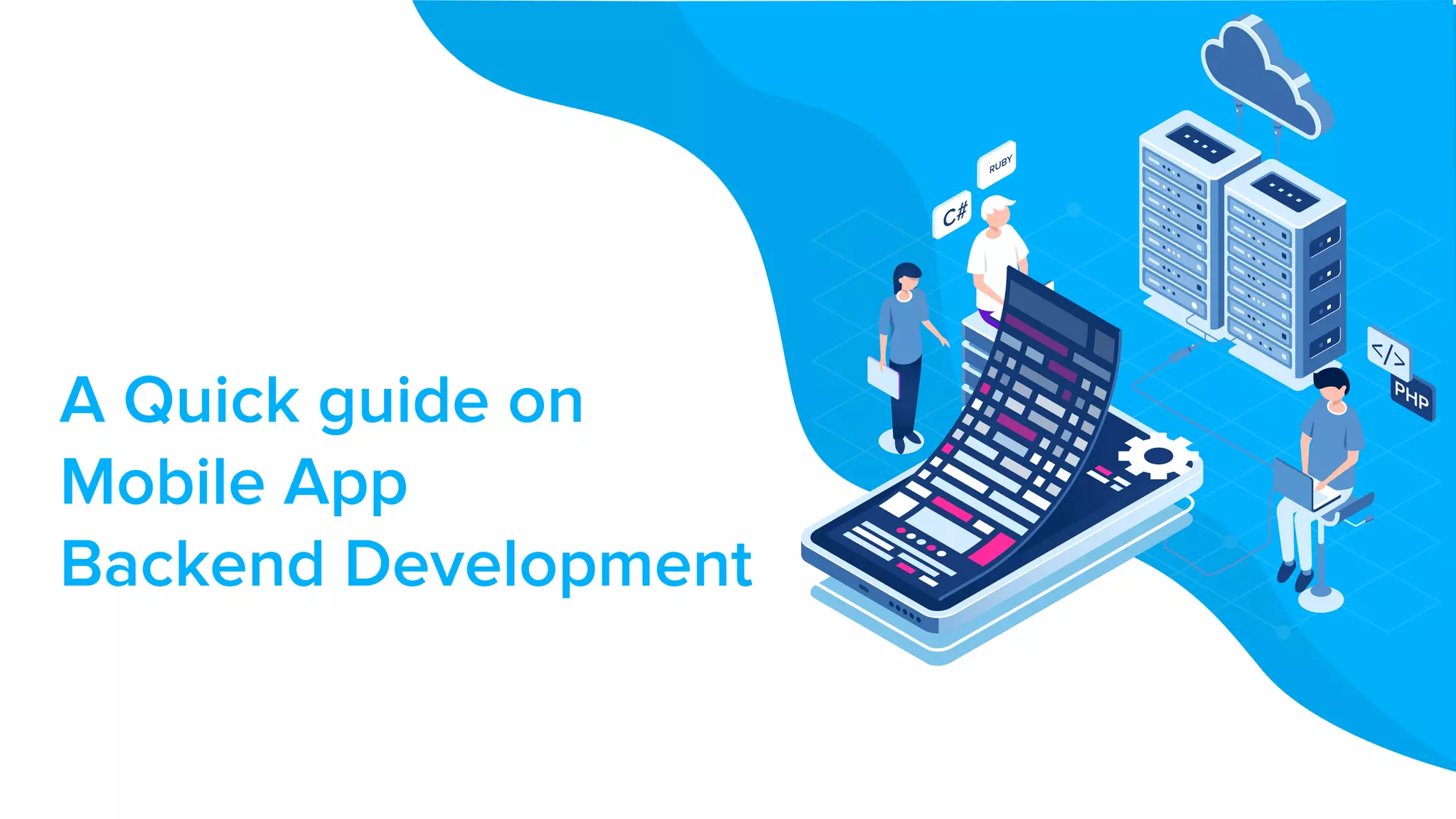 A quick guide on Mobile App Backend development | PPT