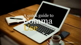 A quick guide to comma use | PPT