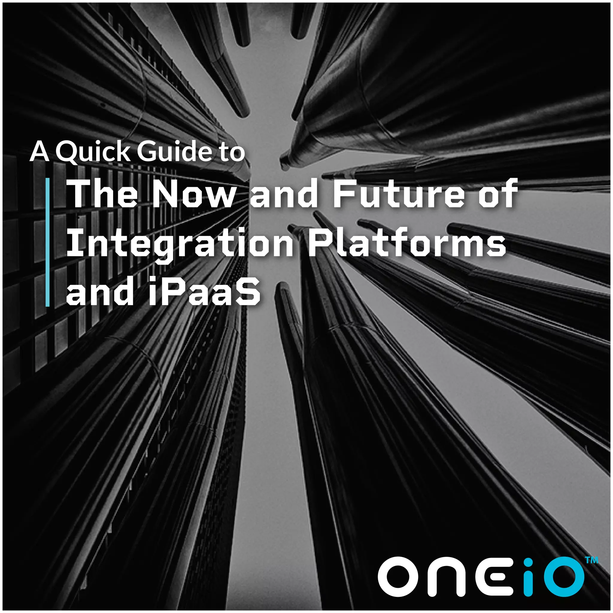 A Quick Guide to the Now and Future of Integration Platforms and iPaaS | PDF
