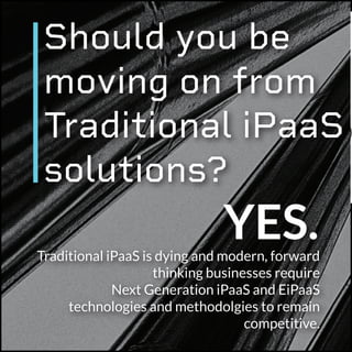 A Quick Guide to the Now and Future of Integration Platforms and iPaaS | PDF