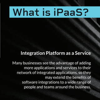 A Quick Guide to the Now and Future of Integration Platforms and iPaaS | PDF