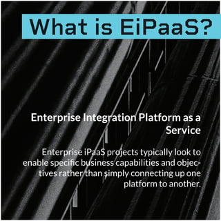 A Quick Guide to the Now and Future of Integration Platforms and iPaaS | PDF