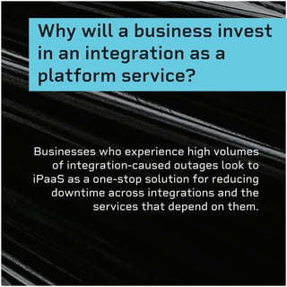 A Quick Guide to the Now and Future of Integration Platforms and iPaaS | PDF