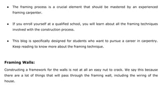 A quick look into the skills and framing techniques required for ...