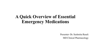 A Quick Overview of Essential Emergency Medications.pptx