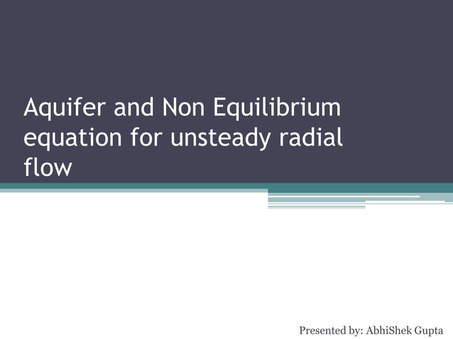 Non equilibrium equation for unsteady radial flow | PPTX | Physics ...