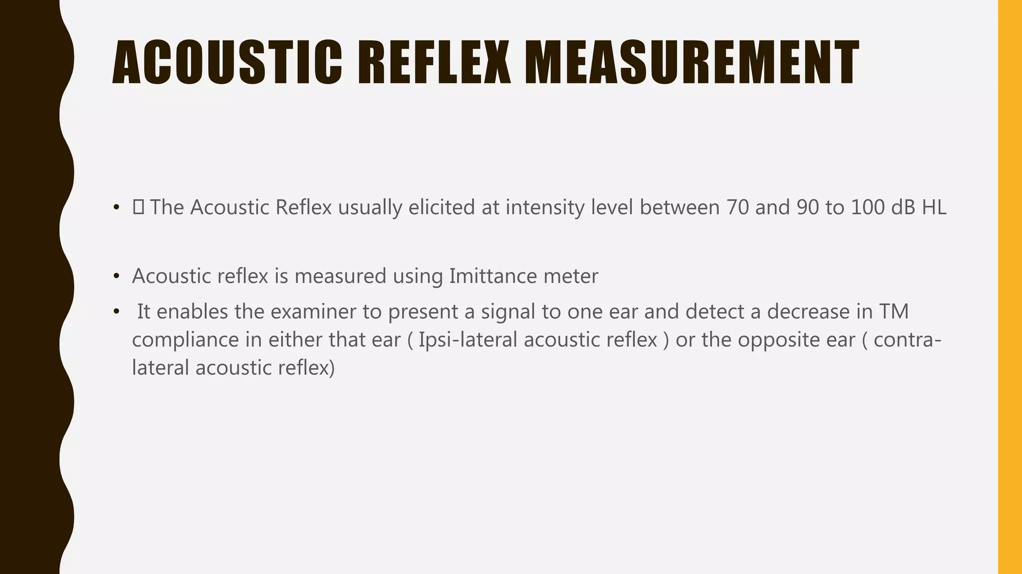 Acoustic Reflex (AR) and Tone decay (TDT) | PPTX