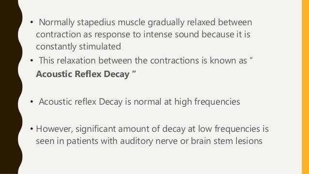 Acoustic Reflex (AR) and Tone decay (TDT)