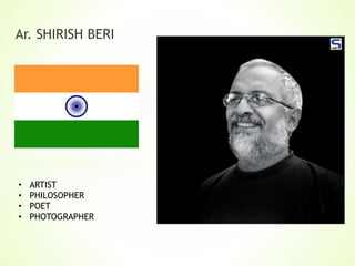Ar.shirish berib | life | work | style | PPTX