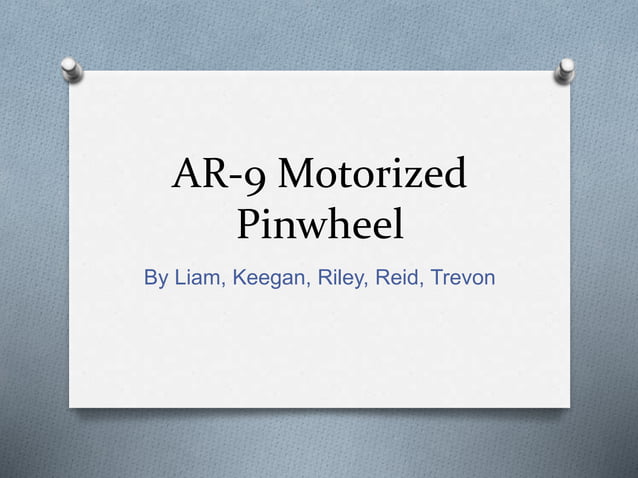 Ar 9 motorized pinwheel | PPT