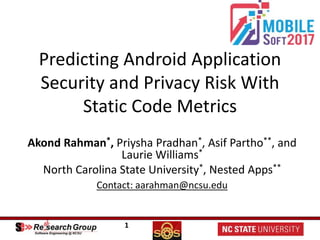 Predicting Android Application Security and Privacy Risk With Static Code Metrics | PPT