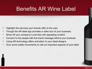 Augmented Reality Wine Labels App- Bring life to Wine label | PPT