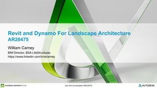 AR20475_presentation_20475_autodesk-university-2016-Revit_20and_20Dynamo_20For_20Landscape ...