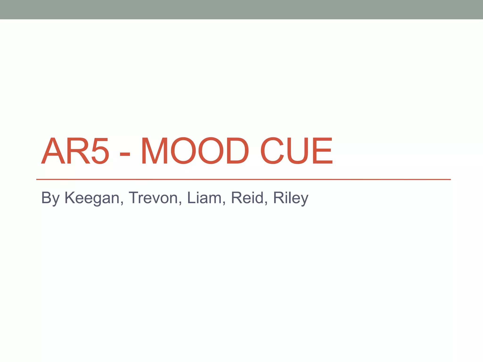 Ar5 mood cue | PPTX