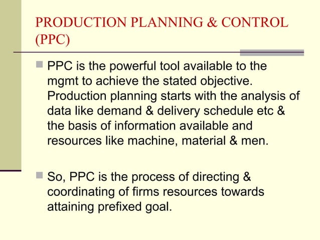 production management, objectives ,PPC and its functions ,types of ...