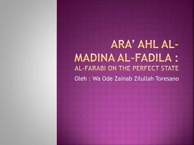 Ara’ ahl al Madina al-Fadila (Presentasi al-Farabi) | PPTX