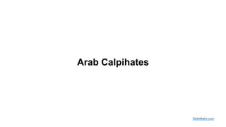 Arab Calpihates.pptx notes arab calipagtaed | PPTX