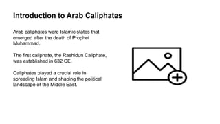 Arab Calpihates.pptx notes arab calipagtaed | PPTX