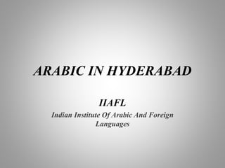 ARABIC IN HYDERABAD | PPTX