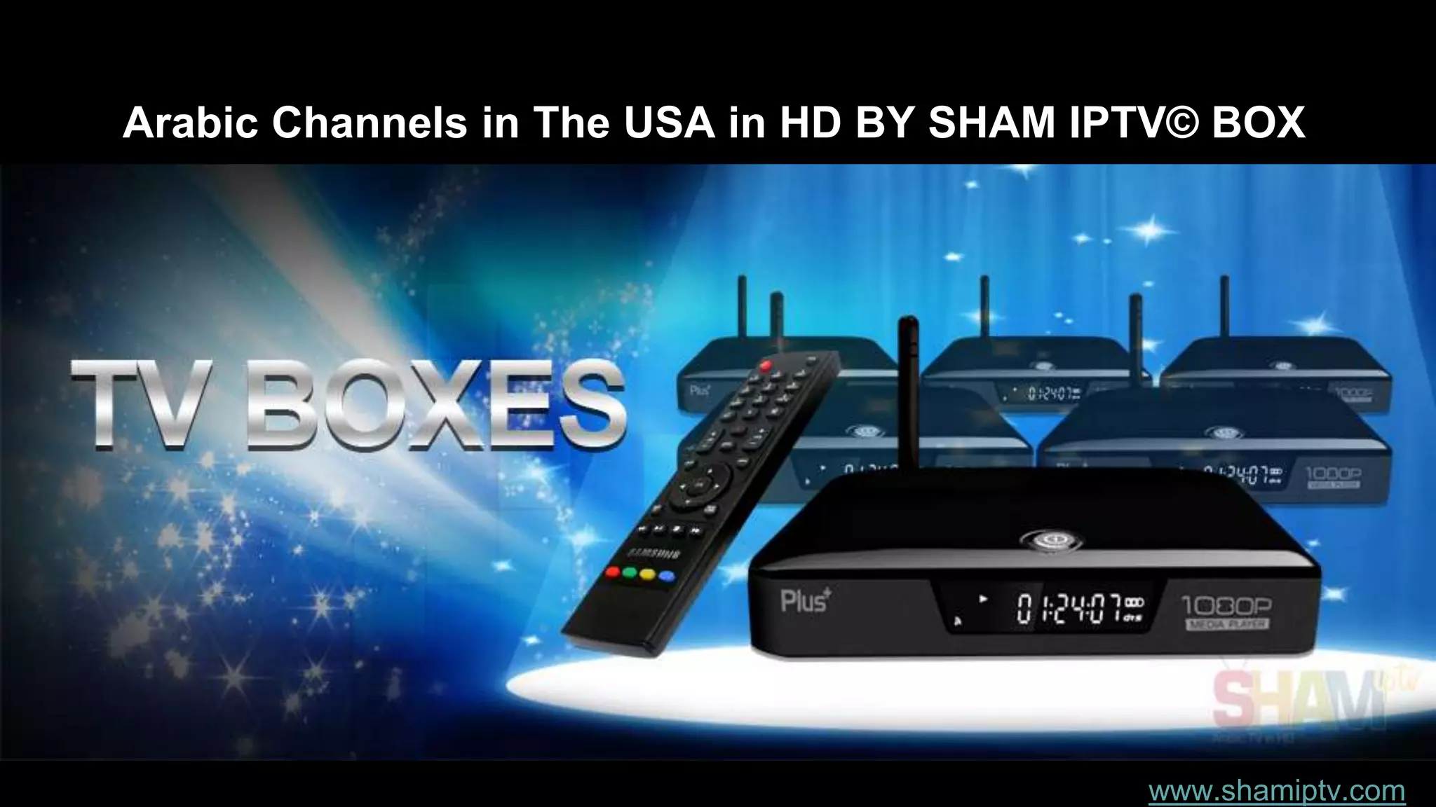 Arabic IPTV in The USA | SHAM IPTV© | PPT