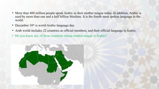 Arabic Language this here tells us about the arabic language | PPTX