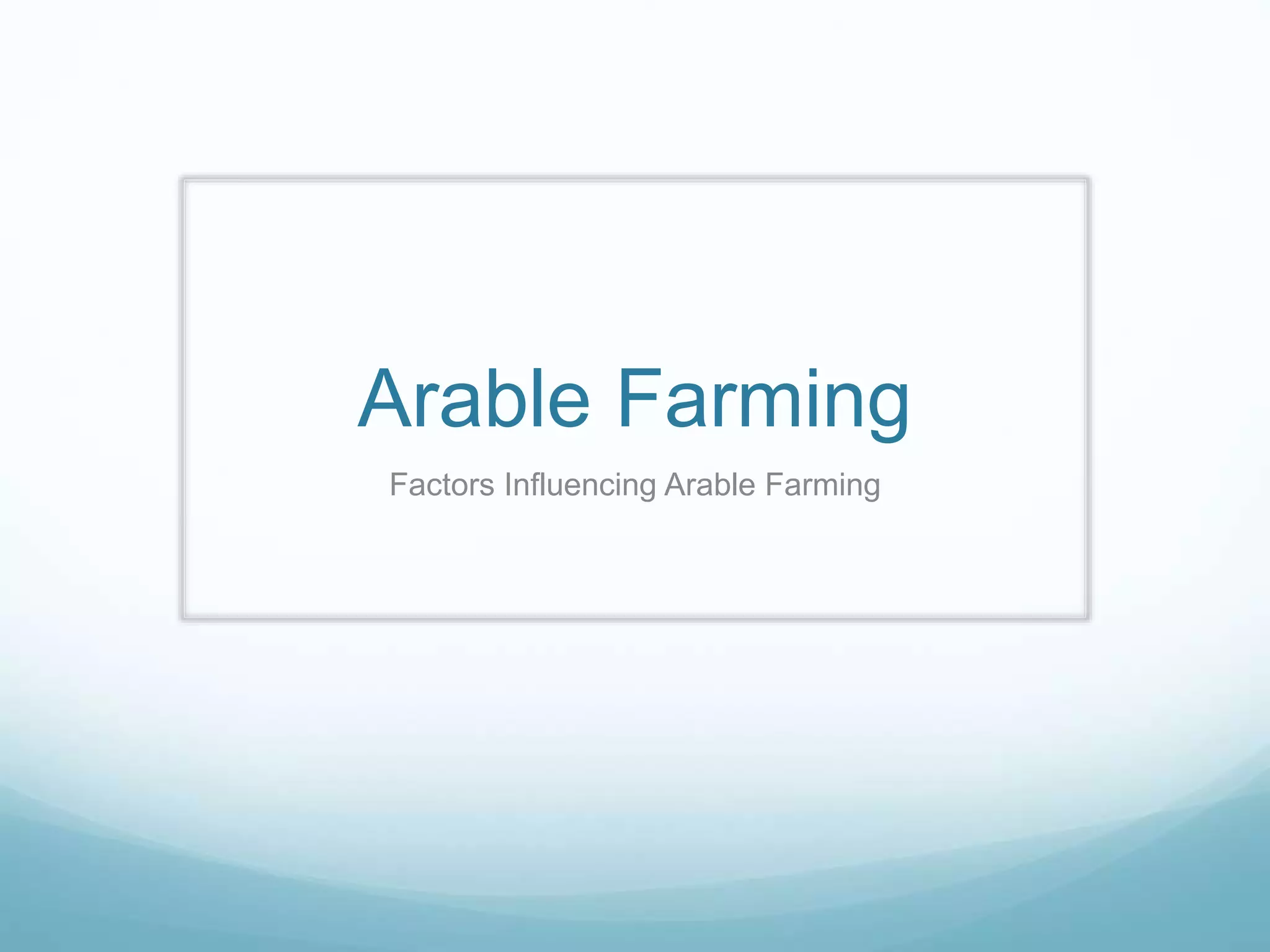 Arable farming | PPTX