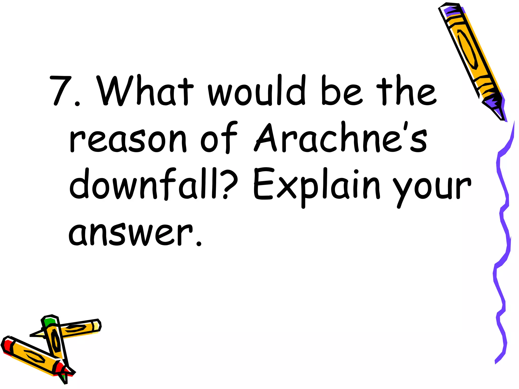 Arachne-Comprehension-Questions-ok.pptx