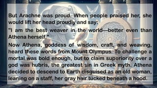 Arachne and Athena a greek mythology story | PPTX