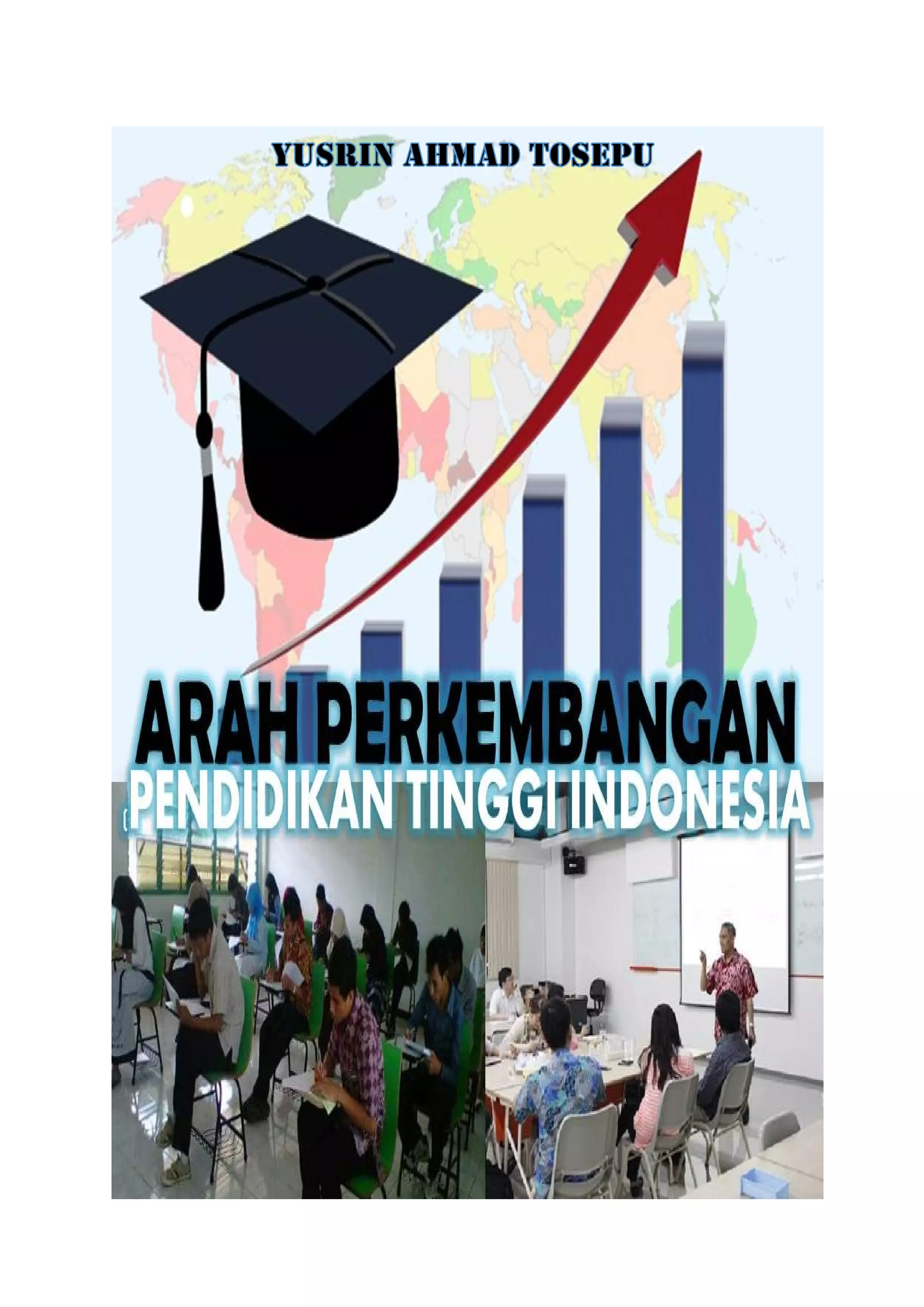 Arah perkembangan pendidikan tinggi indonesia | PDF