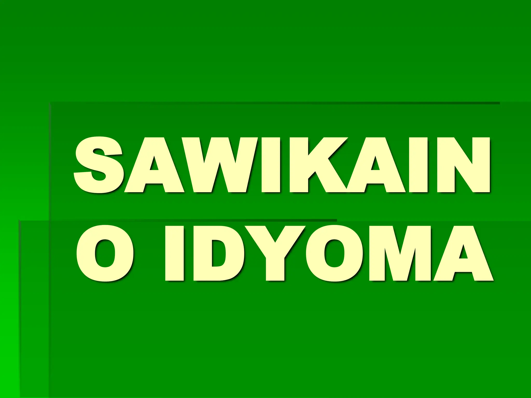 ARALIN-1-2 Idyoma, Sawikain at salita ng taon.ppt