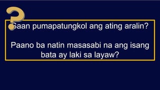 ARAlin-15-Laki-sa-Layaw.pptx
