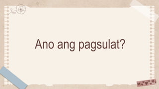 Aralin-1_Kahulugan-at-Kalikasan-ng-Pagsulat.pptx