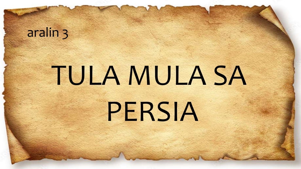 Aralin-3-Tula-Mula-sa-Persia.pptx