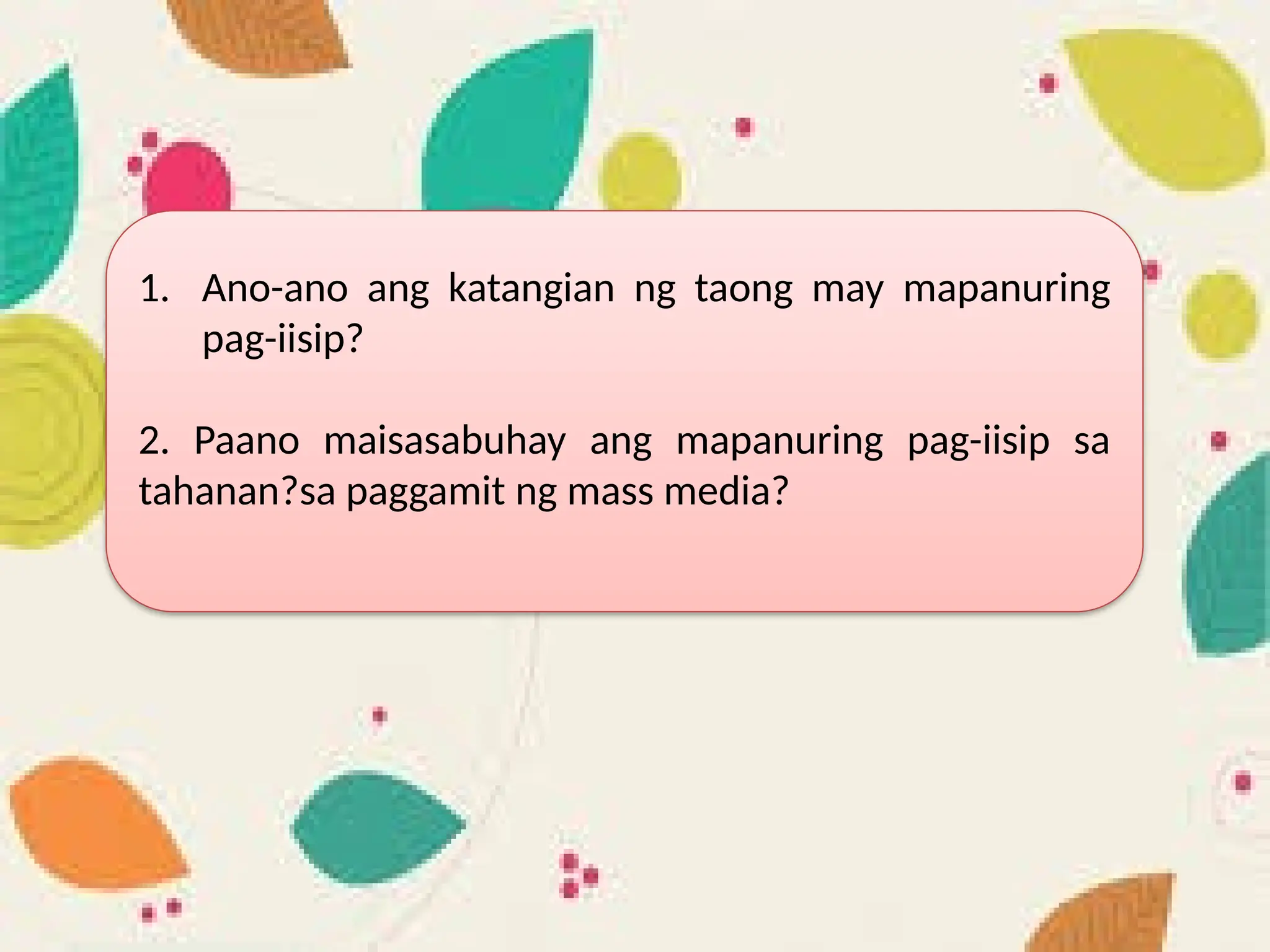 Pagyamanin-ang-Mapanuring-Pag-iisip.pptx