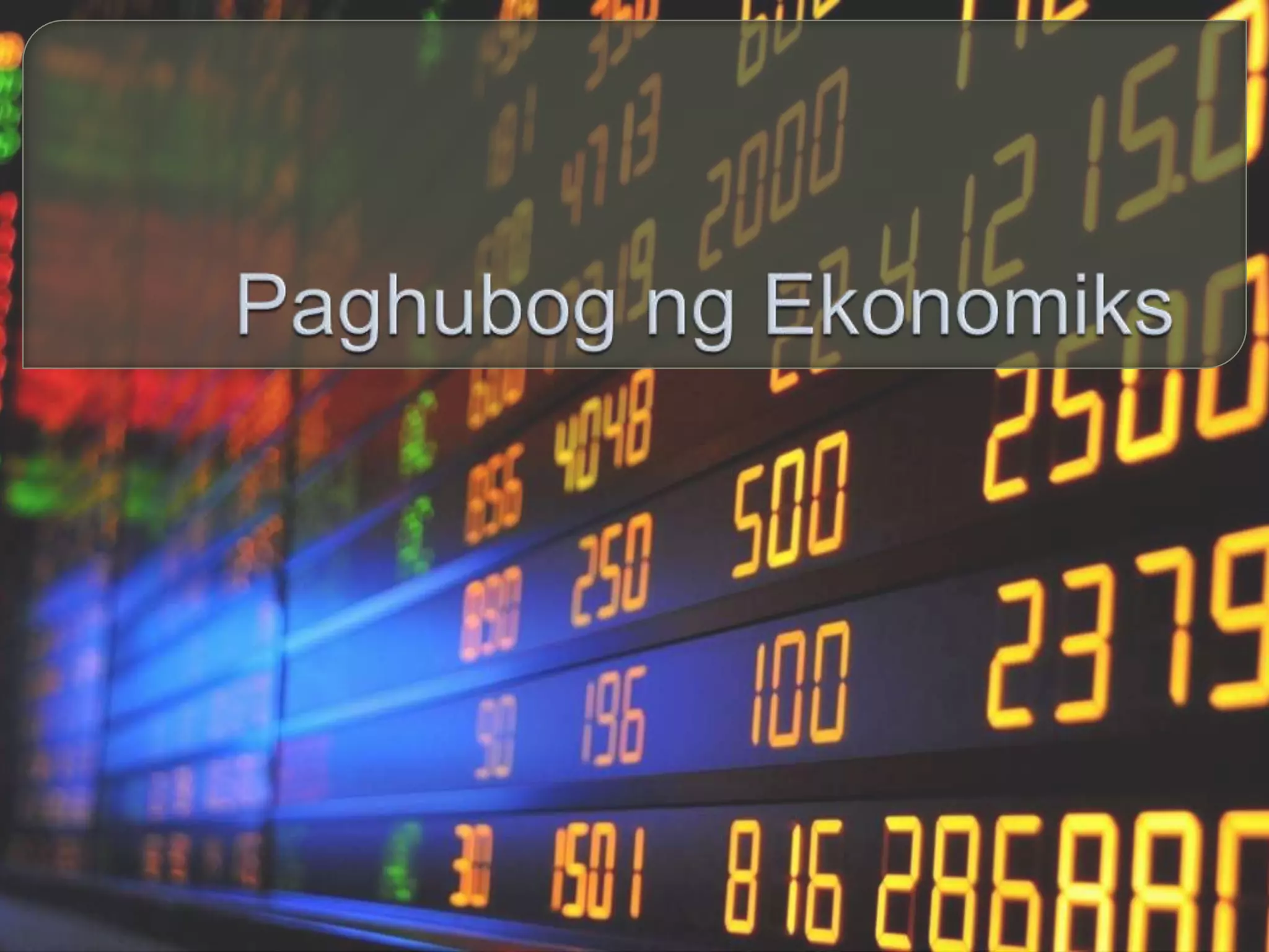 Aralin 1: Ang Konsepto ng Ekonomiks | PPTX
