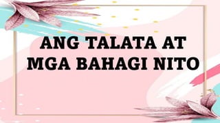 ARALIN 1.8 PAGSULAT NG TALATA.pptx
