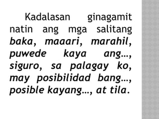 Aralin 1.2c-Gramatika- Mga Ekspresyong Naghahayag ng Posibilidadpptx.pptx