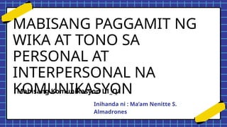 Aralin 1.1 Personal at interpersonal na komunikasyon.pptx