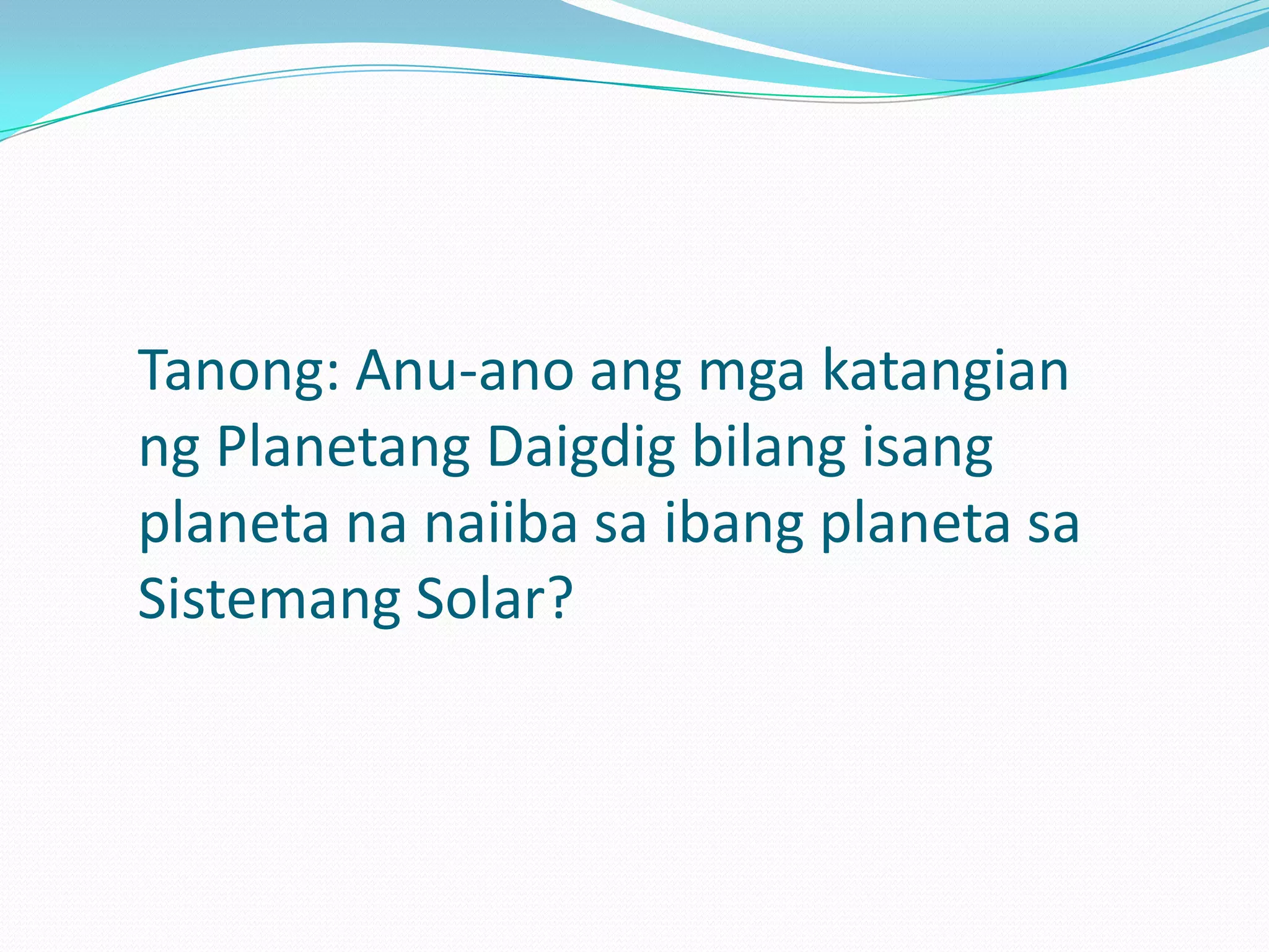 Aralin 1 Ang Daigdig Na Ating Tahanan | PPTX