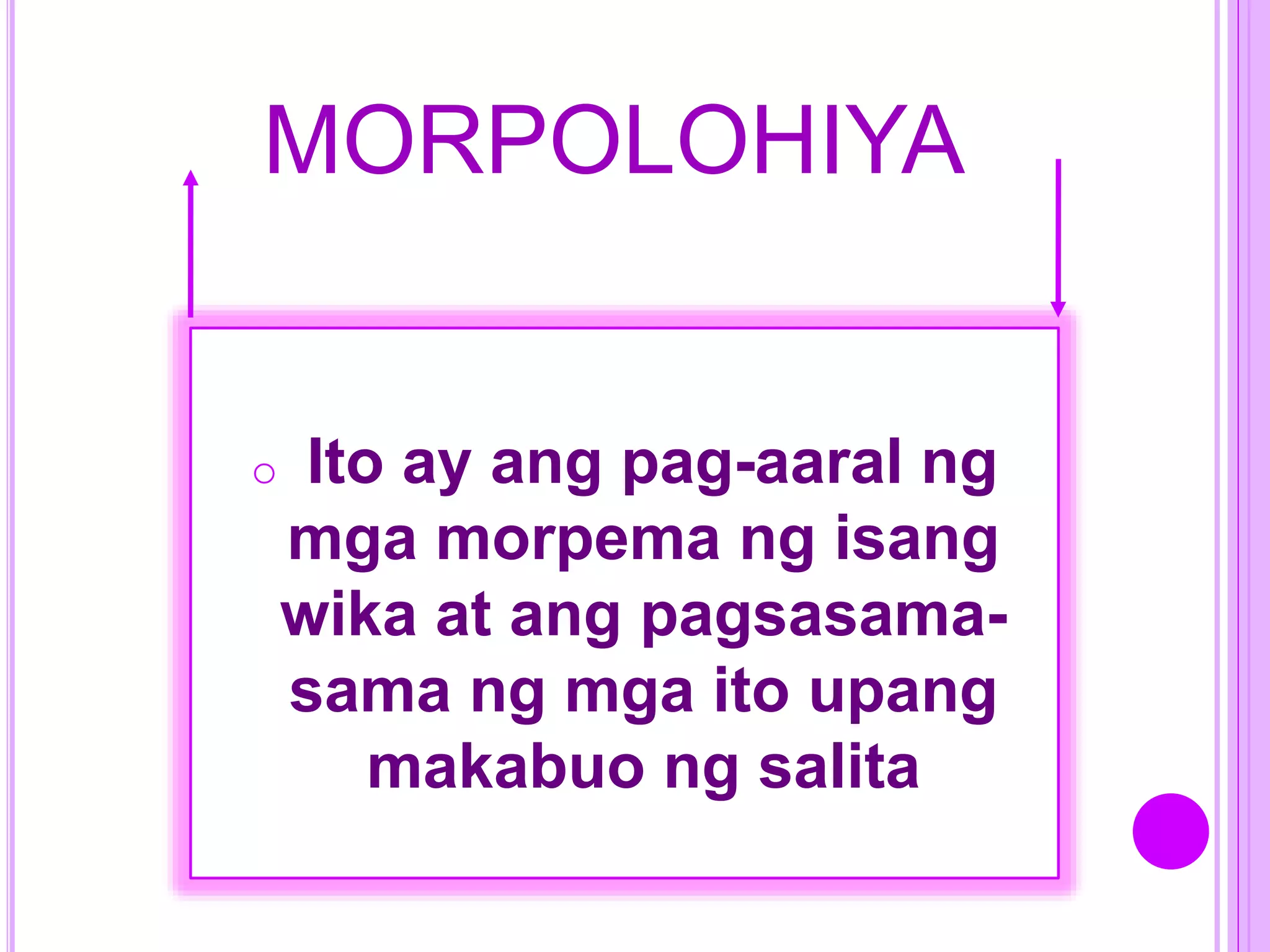 Aralin 1 - Anyo ng Morpema - Quitoras, Cristine Mae.pptx
